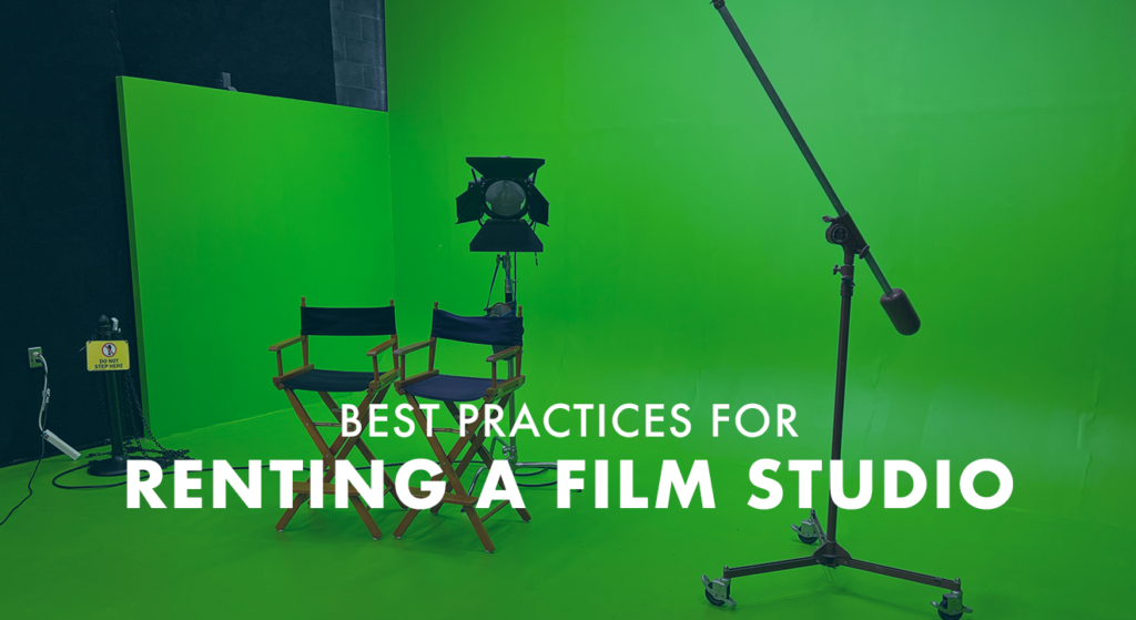 Renting a Film Studio: Best Practices for your Production
